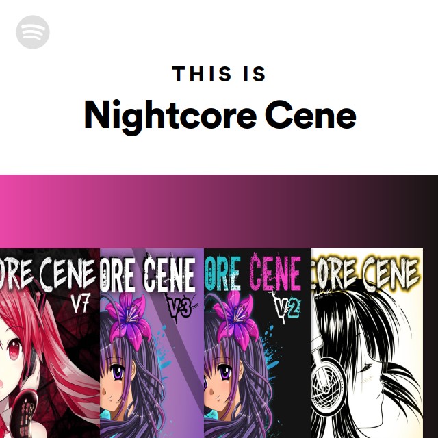 This Is Nightcore Cene | Spotify Playlist
