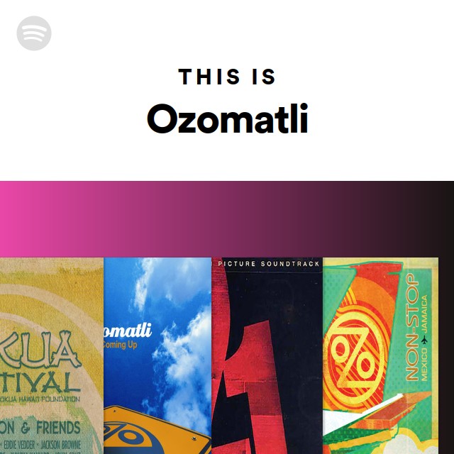 This Is Ozomatli - playlist by Spotify | Spotify