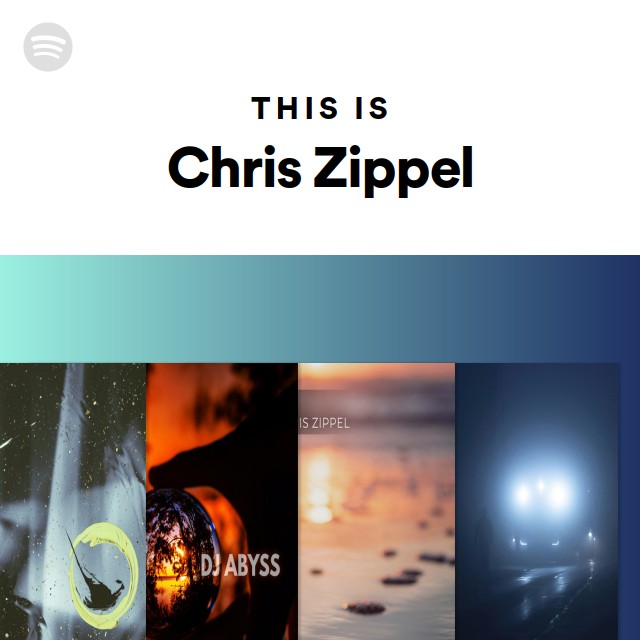 This Is Chris Zippel - playlist by Spotify | Spotify