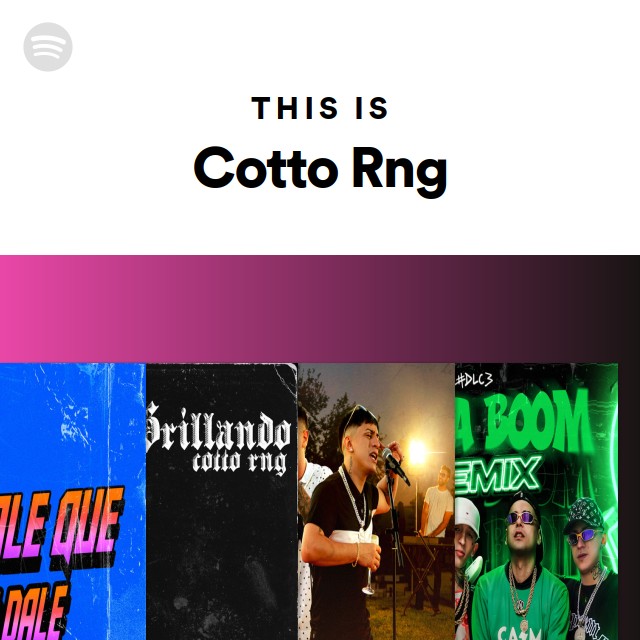 This Is Cotto Rng - playlist by Spotify | Spotify