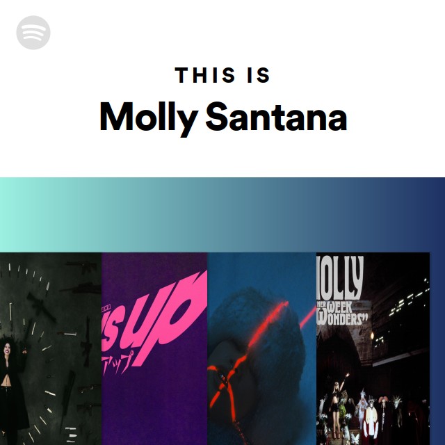 This Is Molly Santana - playlist by Spotify | Spotify