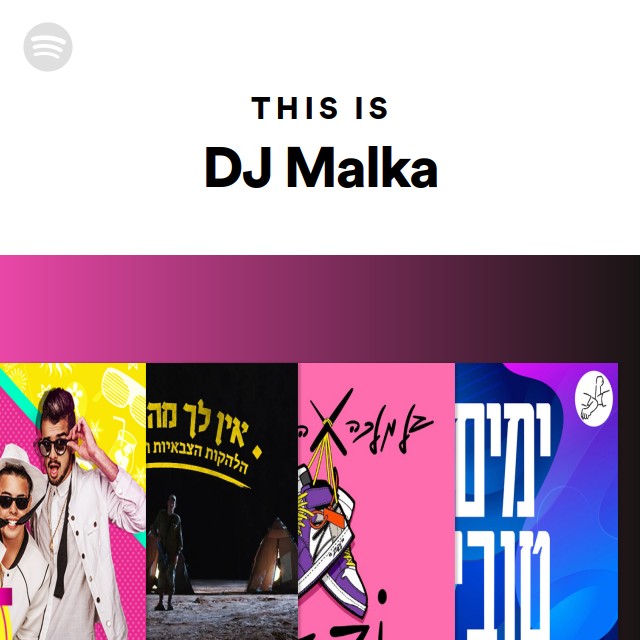 This Is DJ Malka | Spotify Playlist