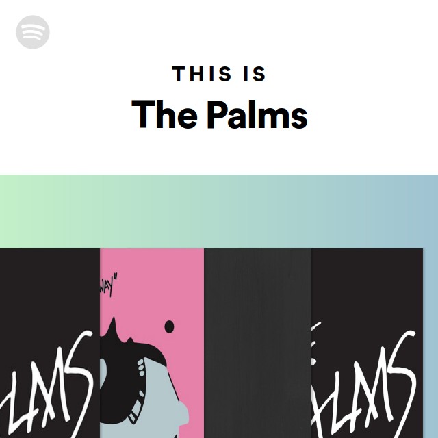 This Is The Palms - playlist by Spotify | Spotify