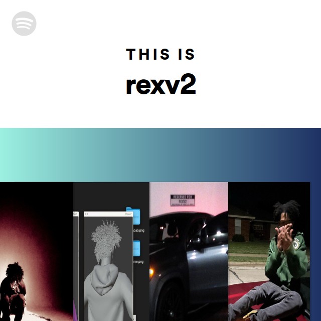 This Is rexv2 | Spotify Playlist