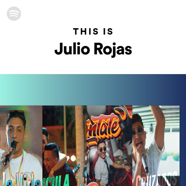 This Is Julio Rojas - playlist by Spotify | Spotify
