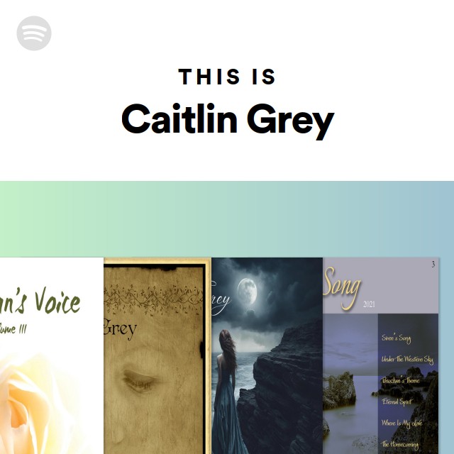 This Is Caitlin Grey - playlist by Spotify | Spotify