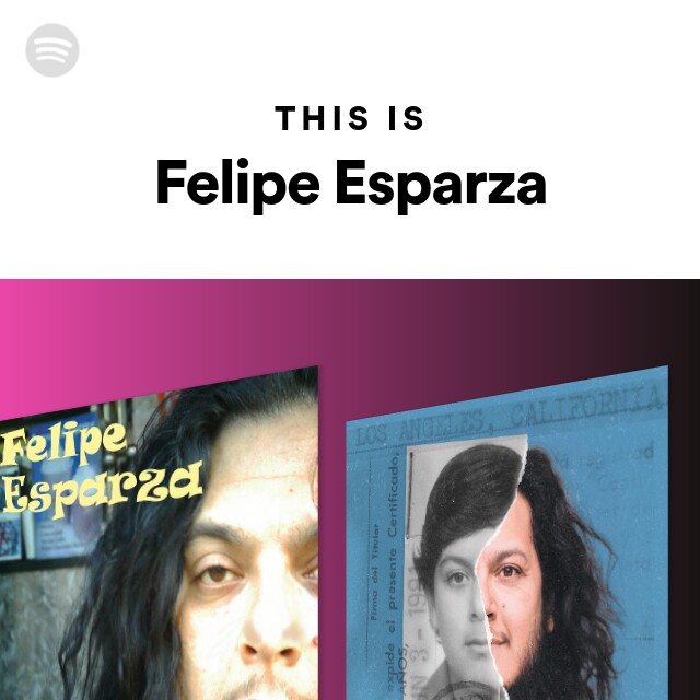 This Is Felipe Esparza - playlist by Spotify | Spotify