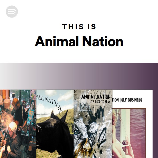 This Is Animal Nation - playlist by Spotify | Spotify