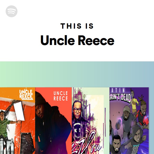 This Is Uncle Reece - playlist by Spotify | Spotify