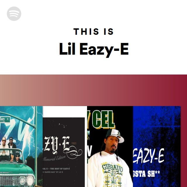 This Is Lil Eazy-E | Spotify Playlist
