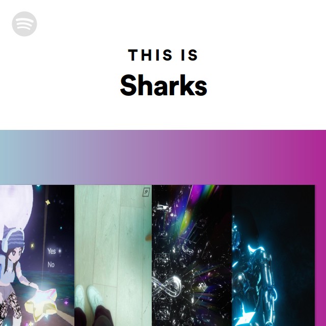 This Is Sharks - playlist by Spotify | Spotify