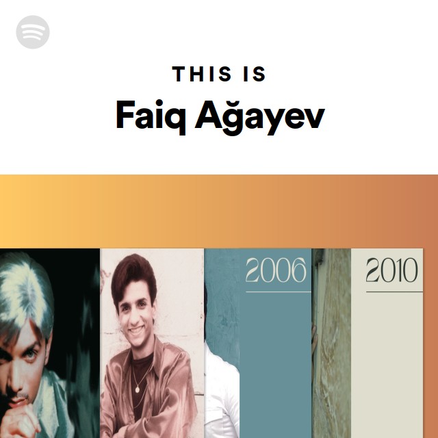 This Is Faiq Ağayev - playlist by Spotify | Spotify