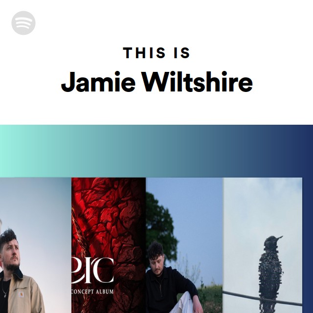 This Is Jamie Wiltshire | Spotify Playlist