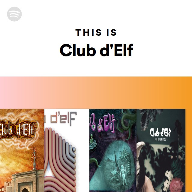 This Is Club d'Elf - playlist by Spotify | Spotify