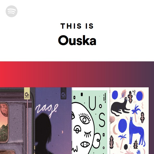 This Is Ouska - playlist by Spotify | Spotify