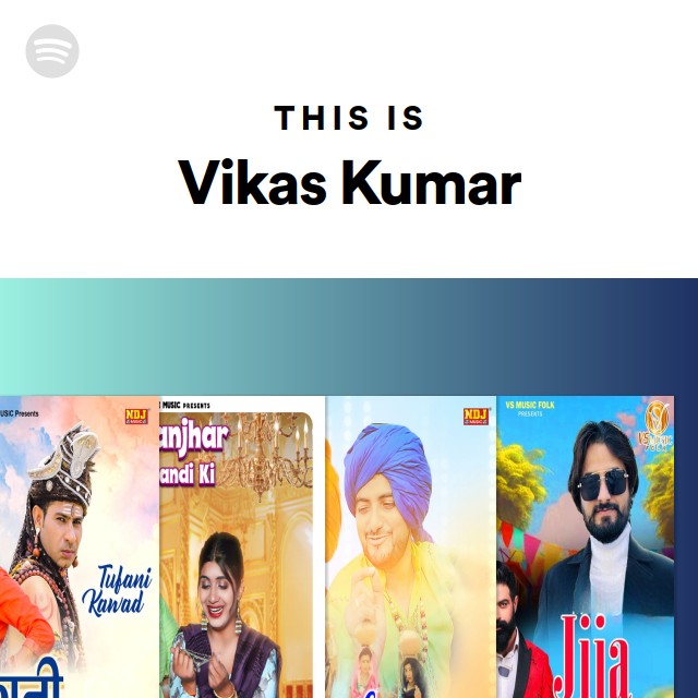 This Is Vikas Kumar - playlist by Spotify | Spotify