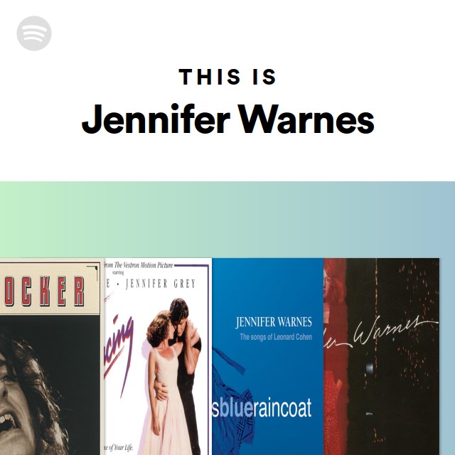This Is Jennifer Warnes - playlist by Spotify | Spotify