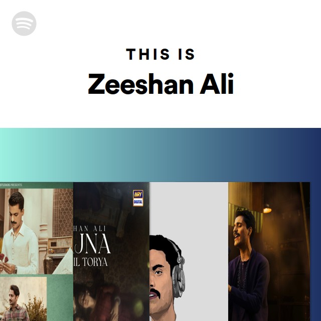 This Is Zeeshan Ali - playlist by Spotify | Spotify