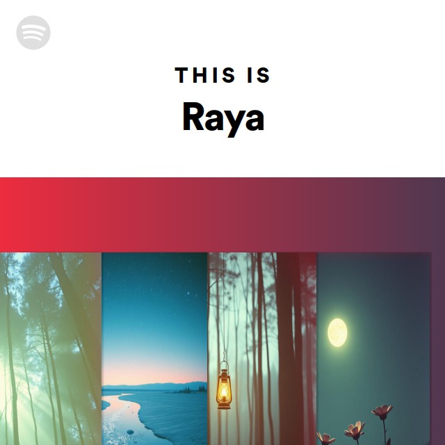 This Is Raya | Spotify Playlist