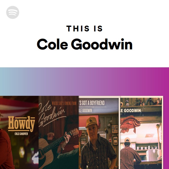 This Is Cole Goodwin | Spotify Playlist