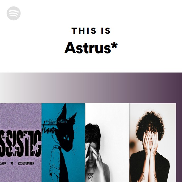This Is Astrus* - playlist by Spotify | Spotify
