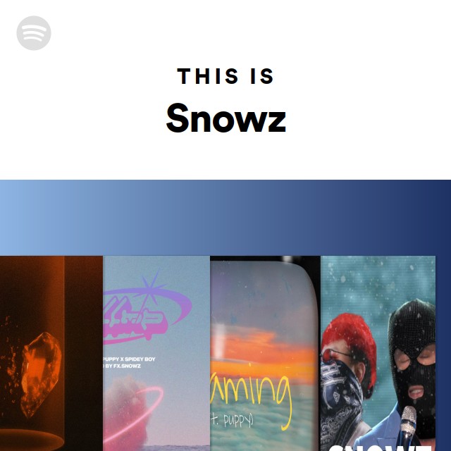 This Is Snowz - playlist by Spotify | Spotify