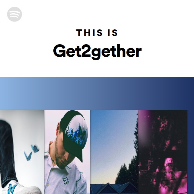 This Is Get2gether | Spotify Playlist