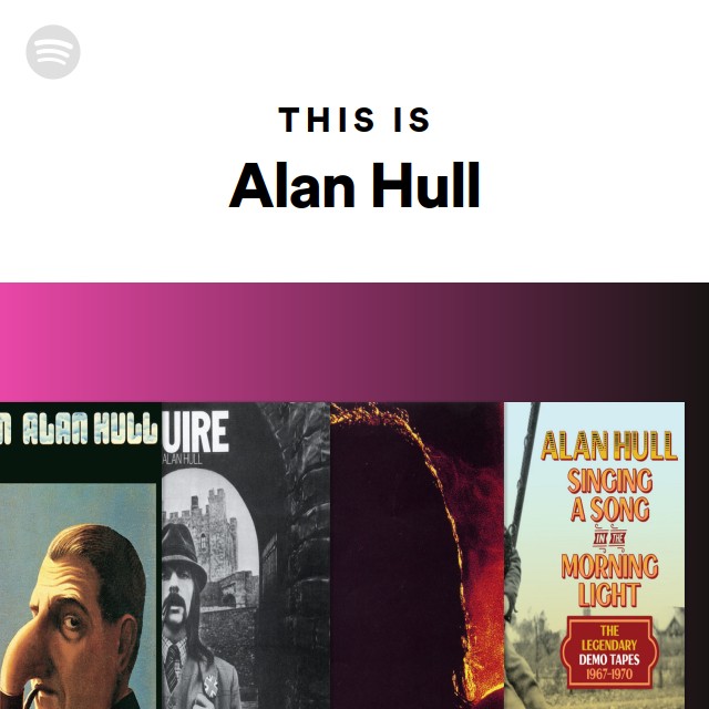 This Is Alan Hull - playlist by Spotify | Spotify