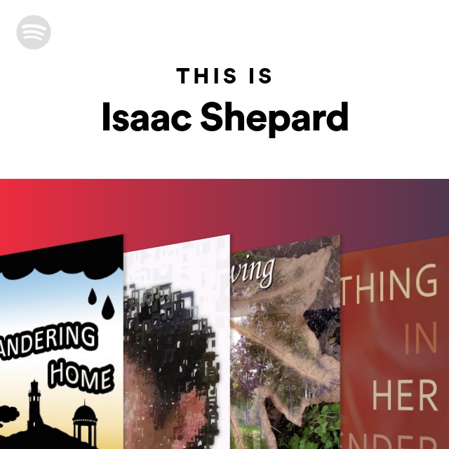 This Is Isaac Shepard - playlist by Spotify | Spotify