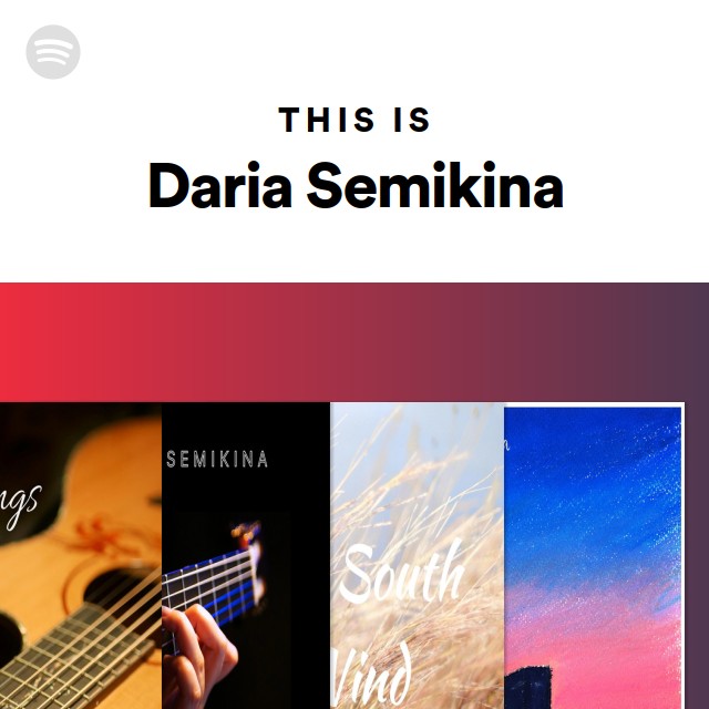 This Is Daria Semikina | Spotify Playlist