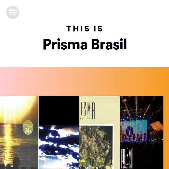 This Is Prisma Brasil - playlist by Spotify | Spotify