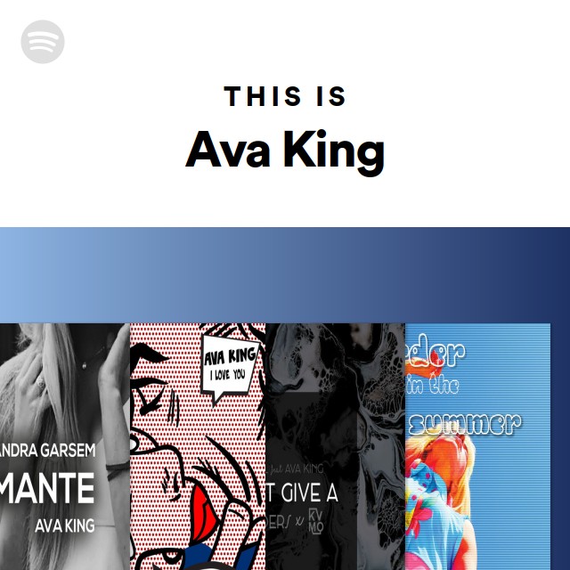 This Is Ava King - playlist by Spotify | Spotify