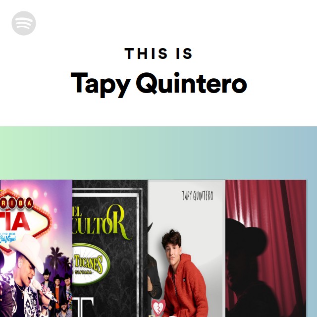 This Is Tapy Quintero - playlist by Spotify | Spotify