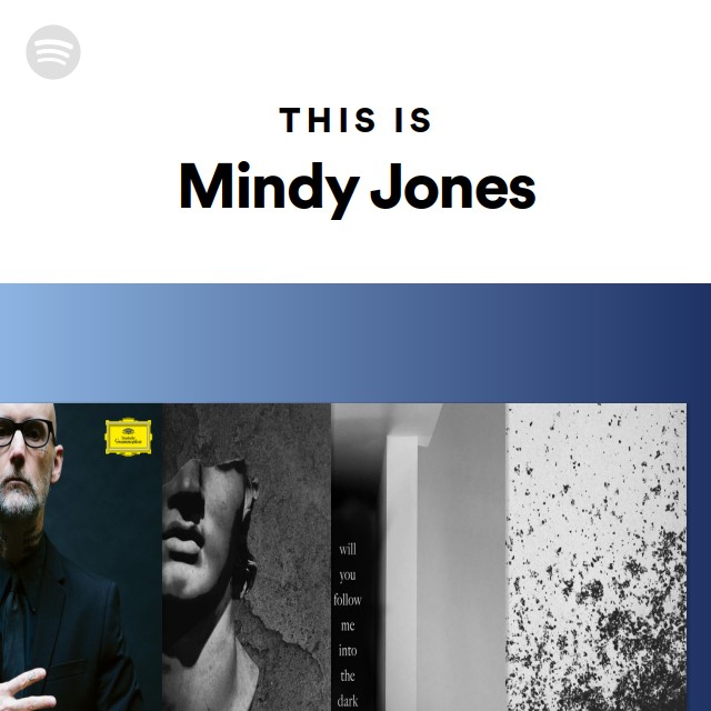 This Is Mindy Jones - playlist by Spotify | Spotify
