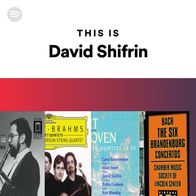 This Is David Shifrin - playlist by Spotify | Spotify