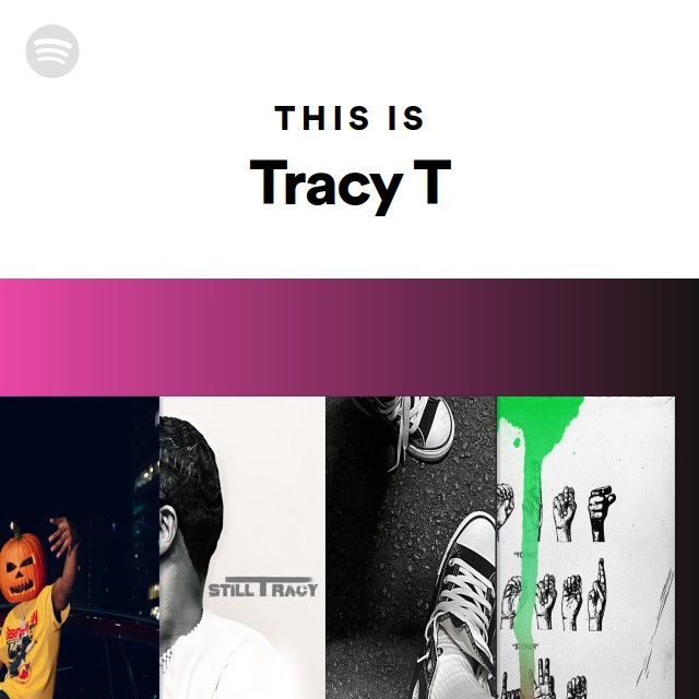 This Is Tracy T - playlist by Spotify | Spotify