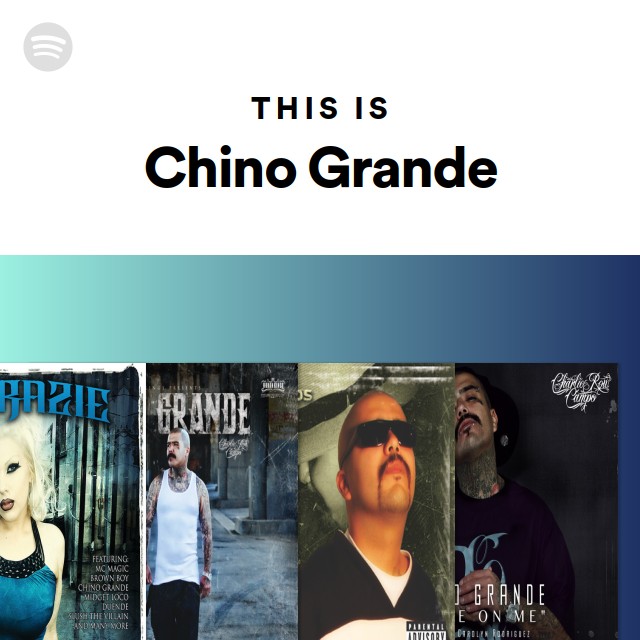 This Is Chino Grande - playlist by Spotify | Spotify