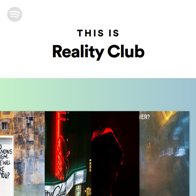 This Is Reality Club - playlist by Spotify | Spotify