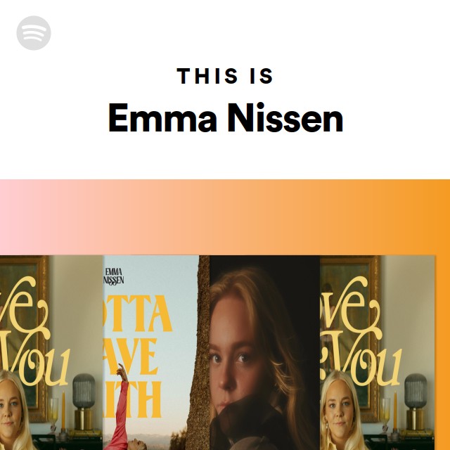 This Is Emma Nissen - playlist by Spotify | Spotify