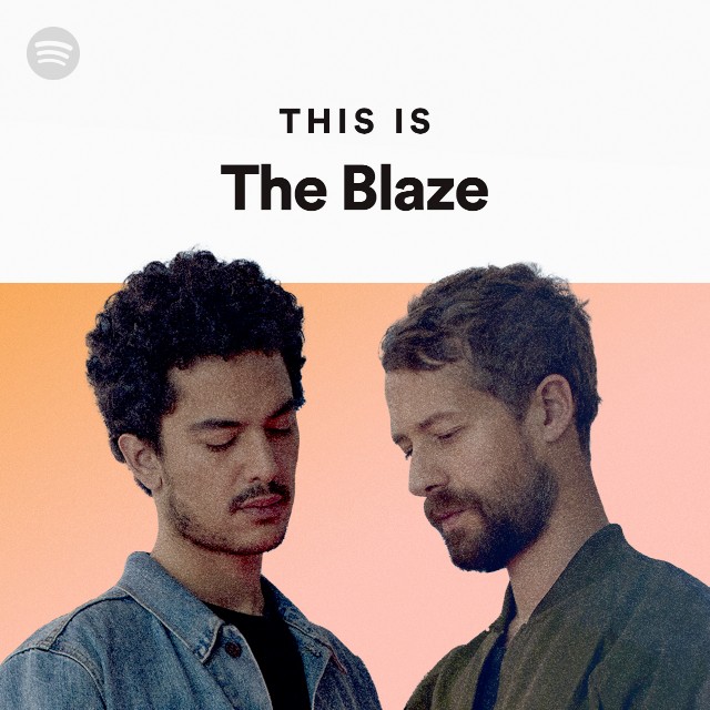 This Is The Blaze - playlist by Spotify | Spotify
