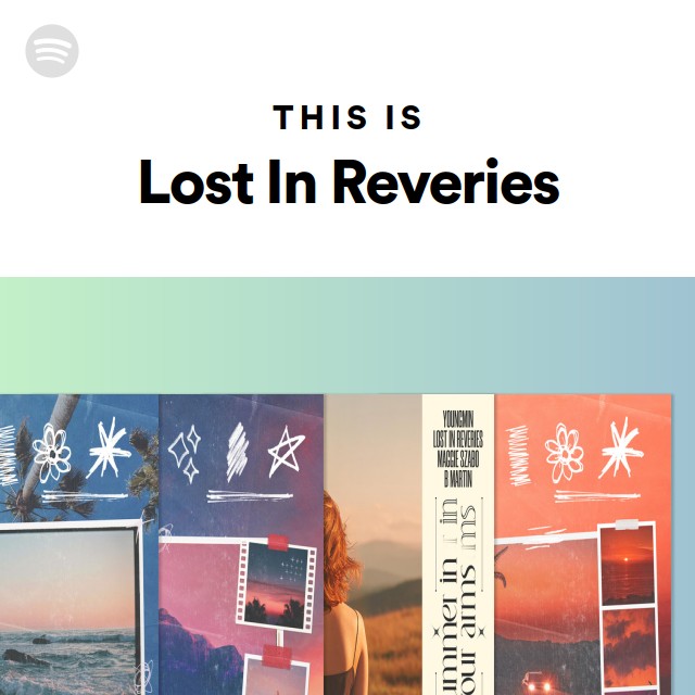 This Is Lost In Reveries - playlist by Spotify | Spotify