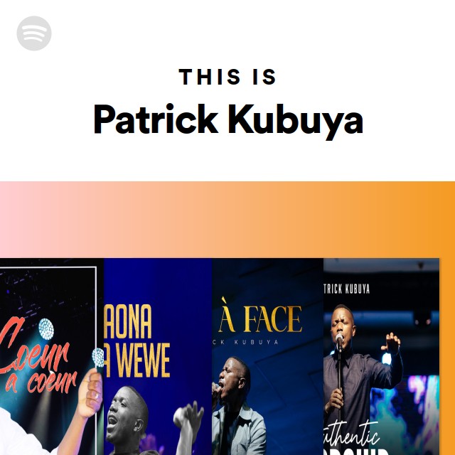 This Is Patrick Kubuya | Spotify Playlist