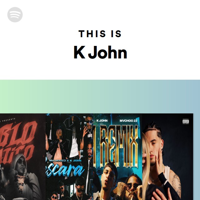 This Is K John - playlist by Spotify | Spotify