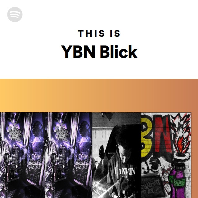 This Is YBN Blick - playlist by Spotify | Spotify