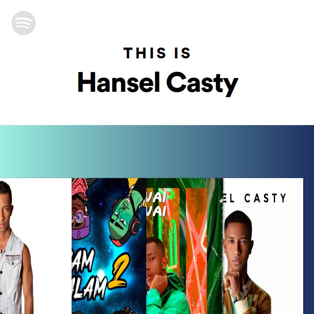 This Is Hansel Casty - playlist by Spotify | Spotify