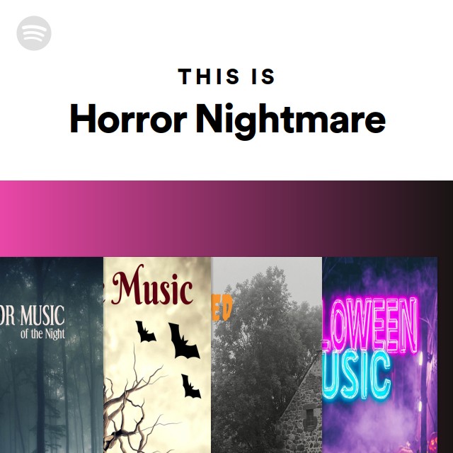 This Is Horror Nightmare - playlist by Spotify | Spotify