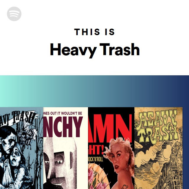 This Is Heavy Trash | Spotify Playlist