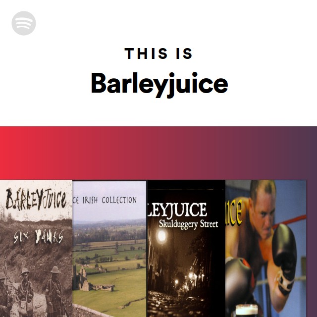 This Is Barleyjuice - playlist by Spotify | Spotify