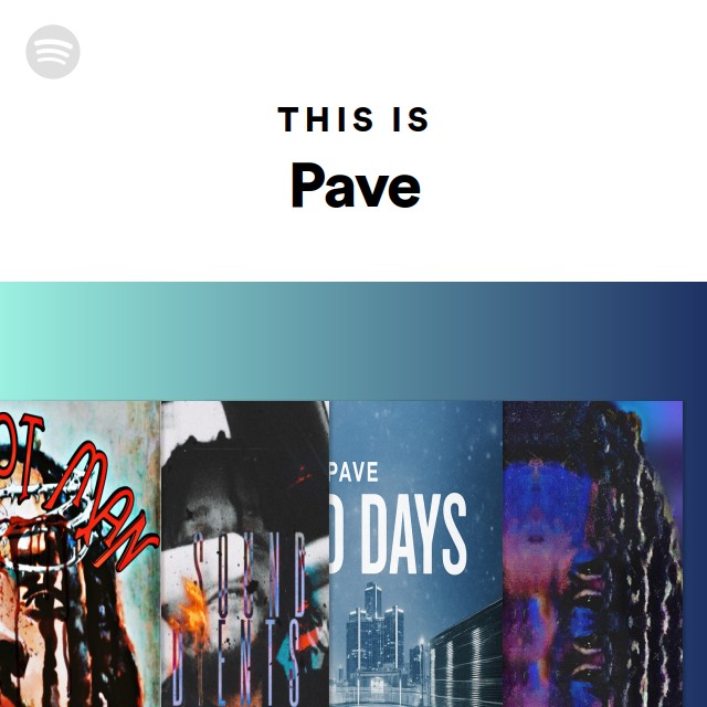 This Is Pave - playlist by Spotify | Spotify