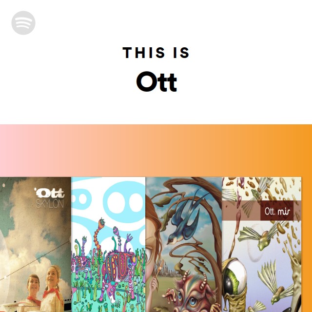 This Is Ott - playlist by Spotify | Spotify